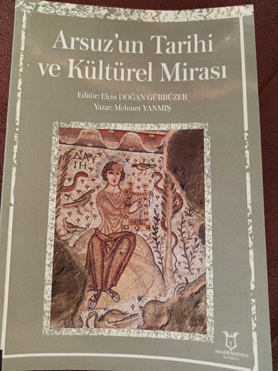 “ARSUZ’UN TARİHİ VE KÜLTÜREL MİRASI” KİTABI - Arsuz Kültür ve Dayanışma ...